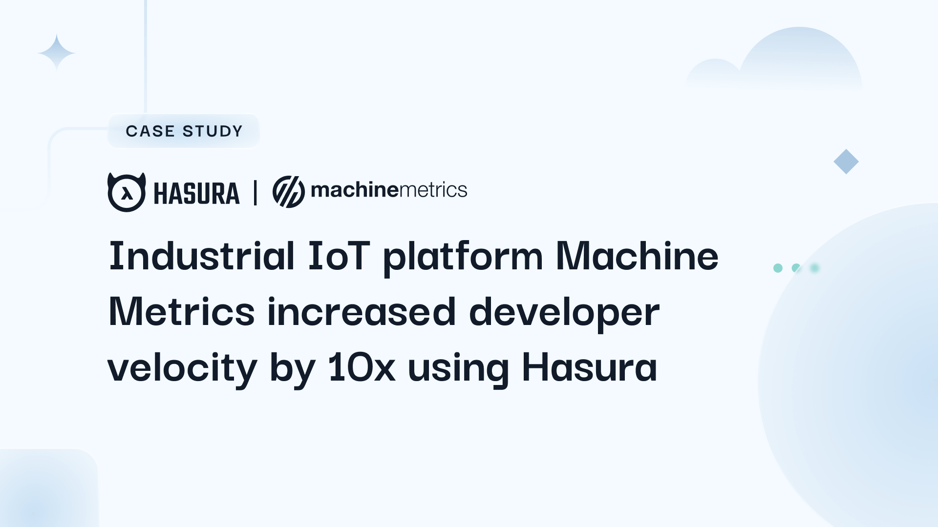 Machine Metrics Increased Developer Velocity by 10x Using Hasura