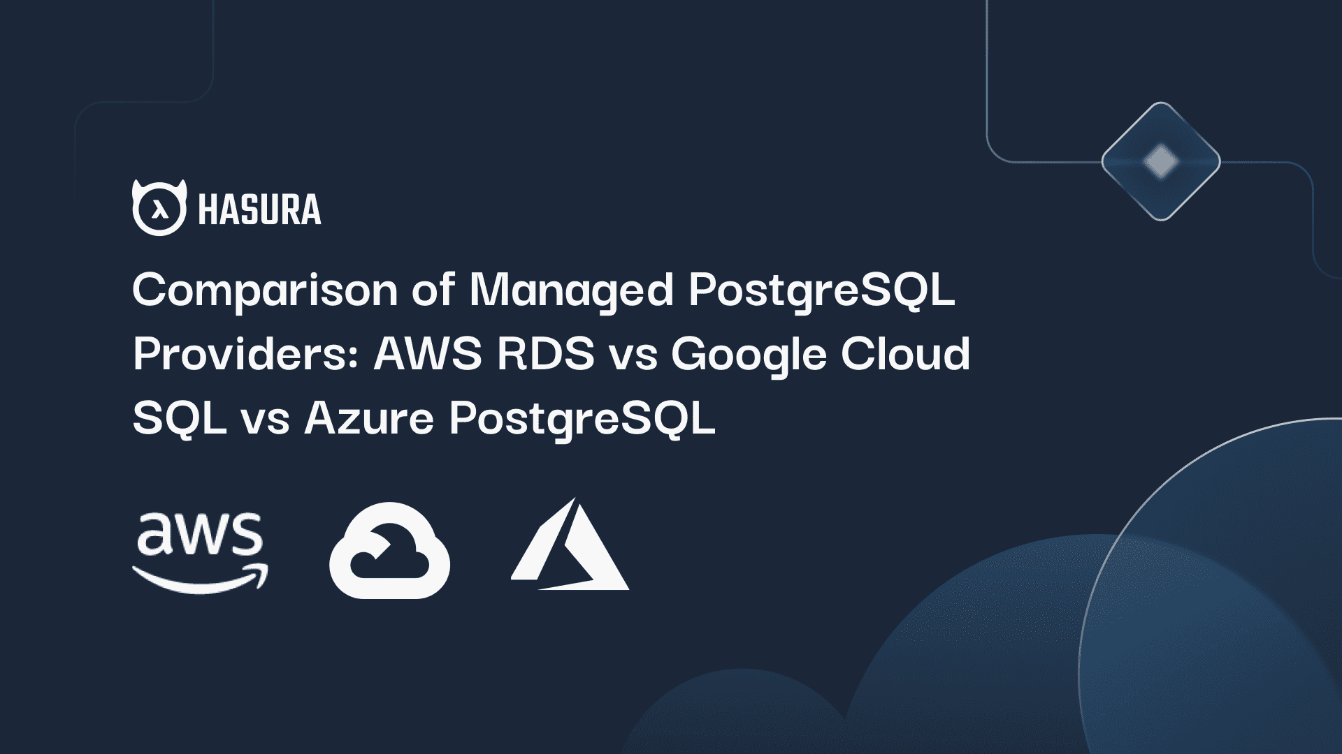 Managed PostgreSQL Comparison: AWS vs Google Cloud vs Azure
